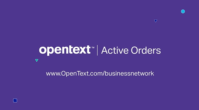OpenText Active Ordersサプライチェーンの可視化 | オープンテキスト株式会社のイベント・セミナー・資料請求情報